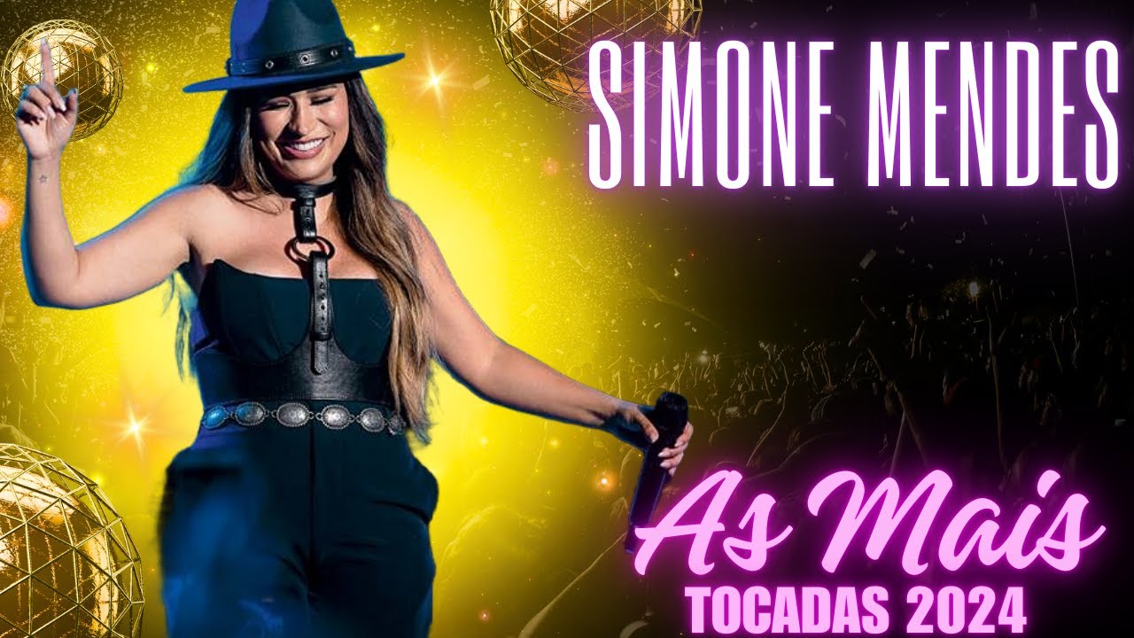 Simone Mendes As Mais Tocadas 2024 🎶🎶🎶🎶🎶 - YouTube