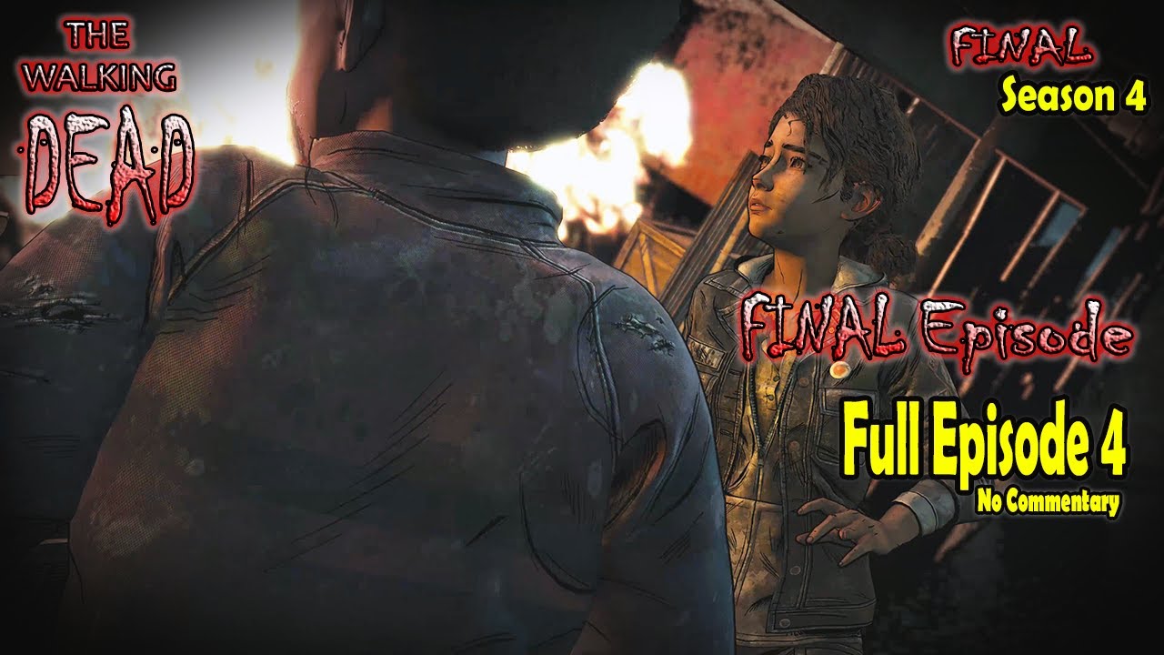 The Walking Dead - FULL Final Season 4 Episode 4 FINALE [4k 60fps ...