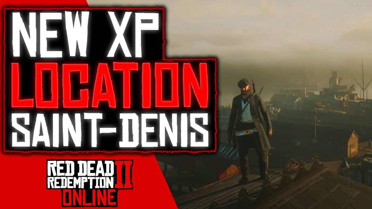 NEW XP LOCATION IN SAINT-DENIS Red Dead Redemption 2 Online (RDR2 ...