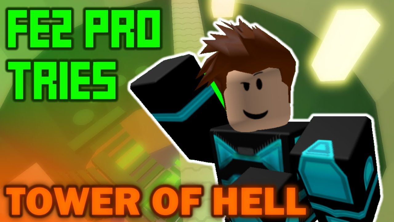 FE2 PRO TRIES TOWER OF HELL - YouTube