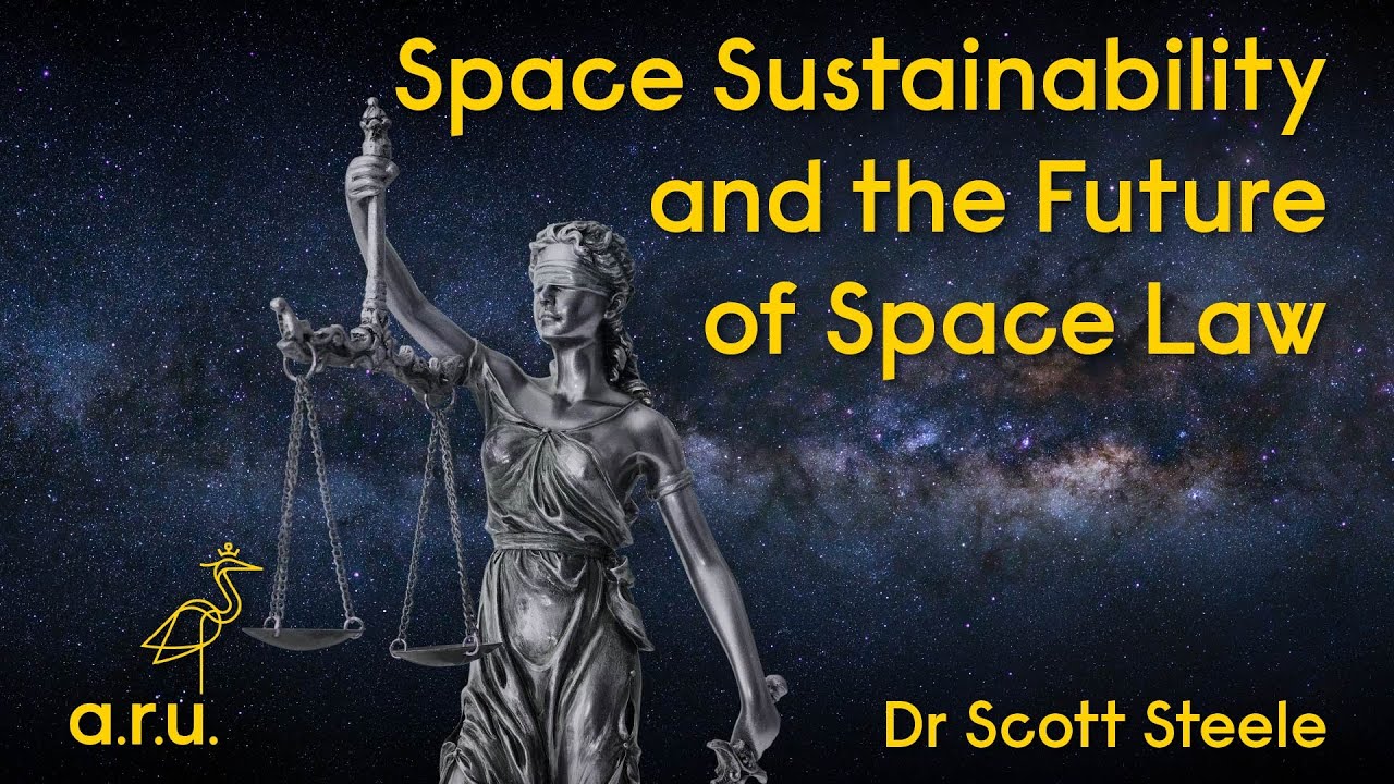 Space Sustainability and the Future of Space Law - YouTube
