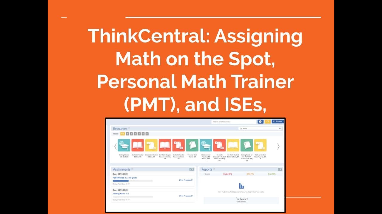 REVISEDThinkCentral Assigning Math on Spot, ISE, PMT - YouTube