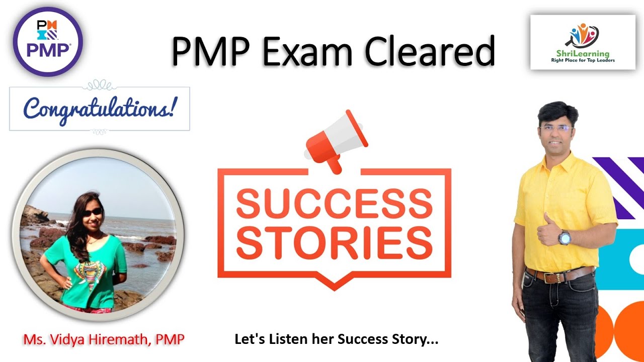 Ms. Vidya Hiremath - Cleared PMP Exam - Sharing her PMP Journey ...