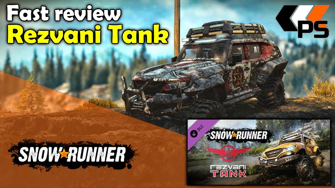 Snowrunner - Fast review - Rezvani Tank DLC - YouTube
