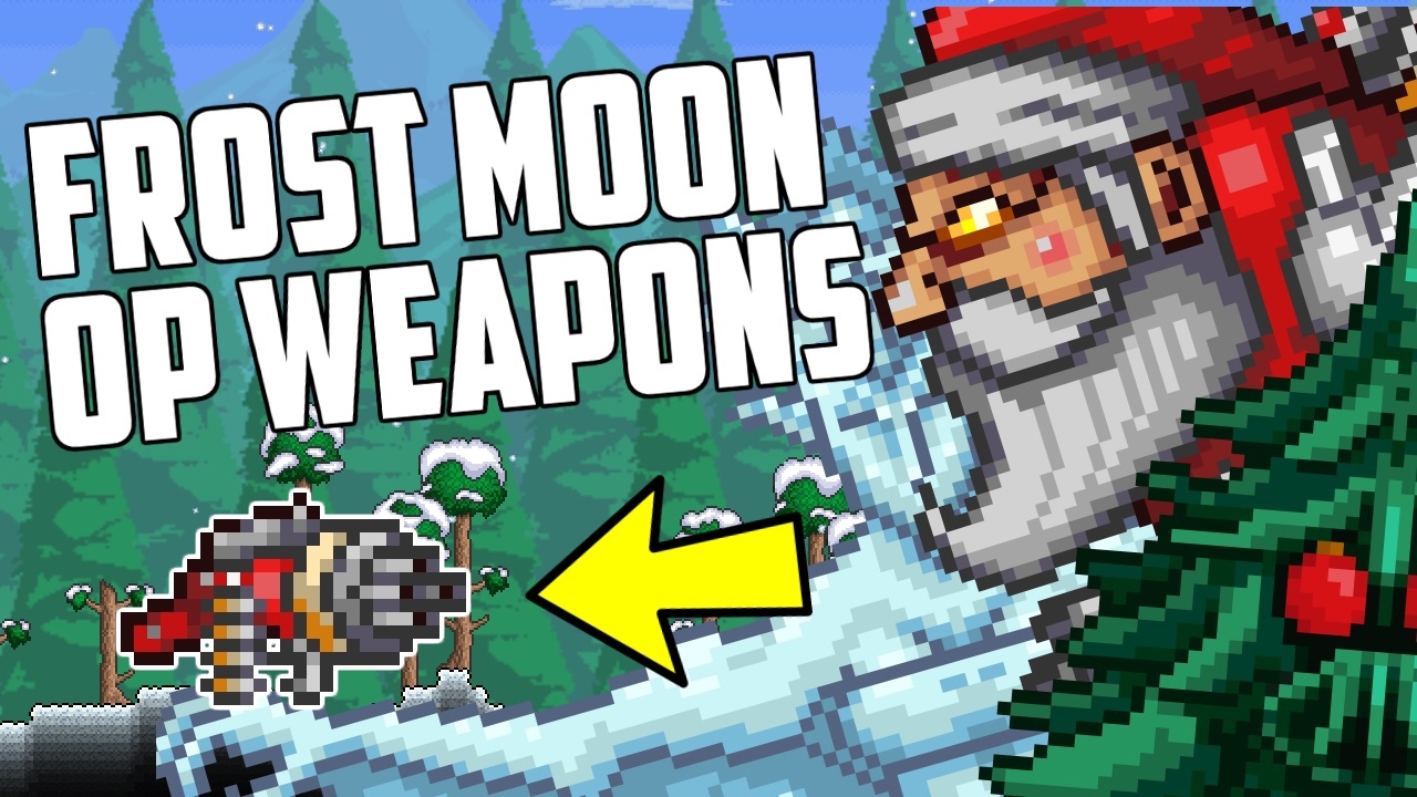 Terraria Frost Moon OP WEAPONS! | Most Powerful Event Weapons! | PC ...