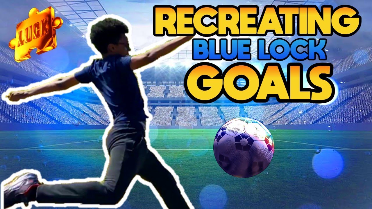 Recreating Blue Lock Goals In REAL LIFE - YouTube