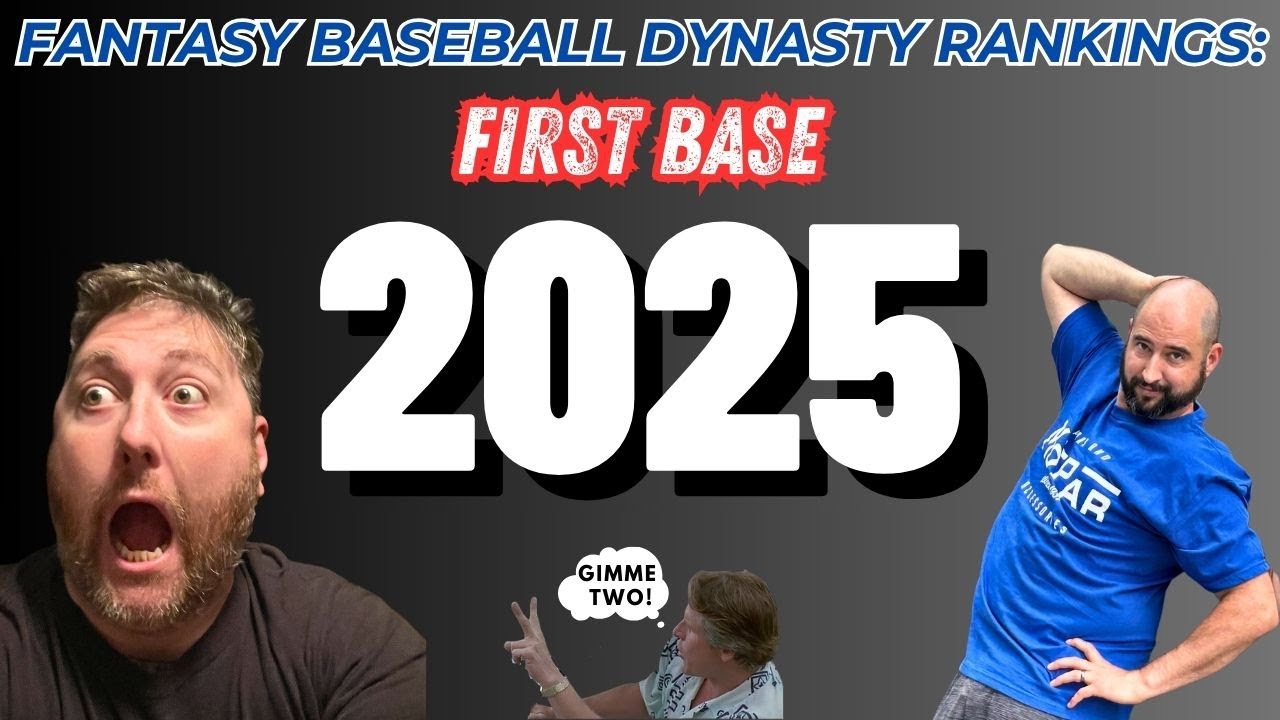 2025 FANTASY BASEBALL DYNASTY RANKINGS: FIRST BASE | #fantasybaseball # ...