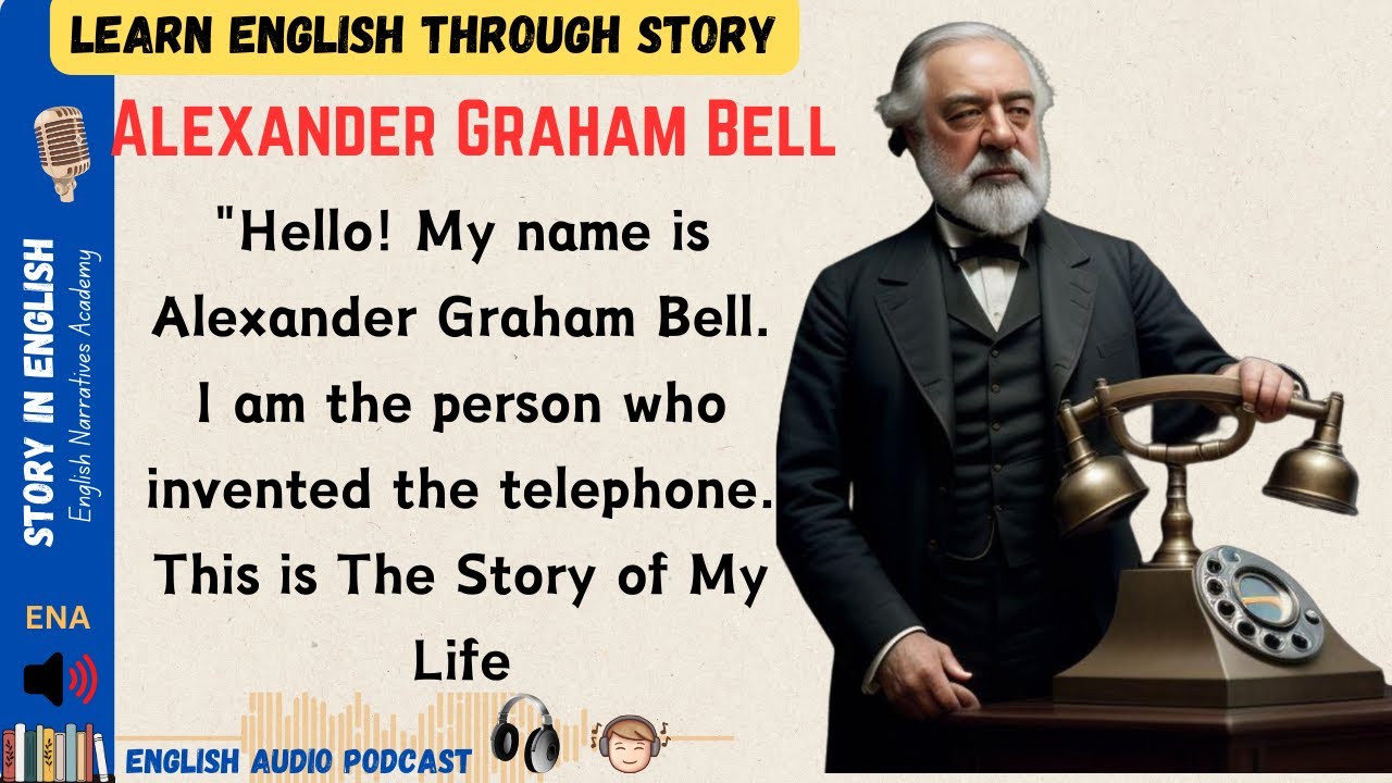 Alexander Graham Bell /Story in English / Learn English Through Story ...