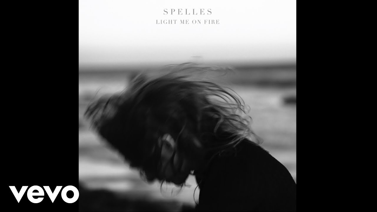 SPELLES - Light Me On Fire (Audio) - YouTube