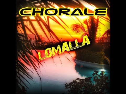 Chorale -  Lomalla  (official video)