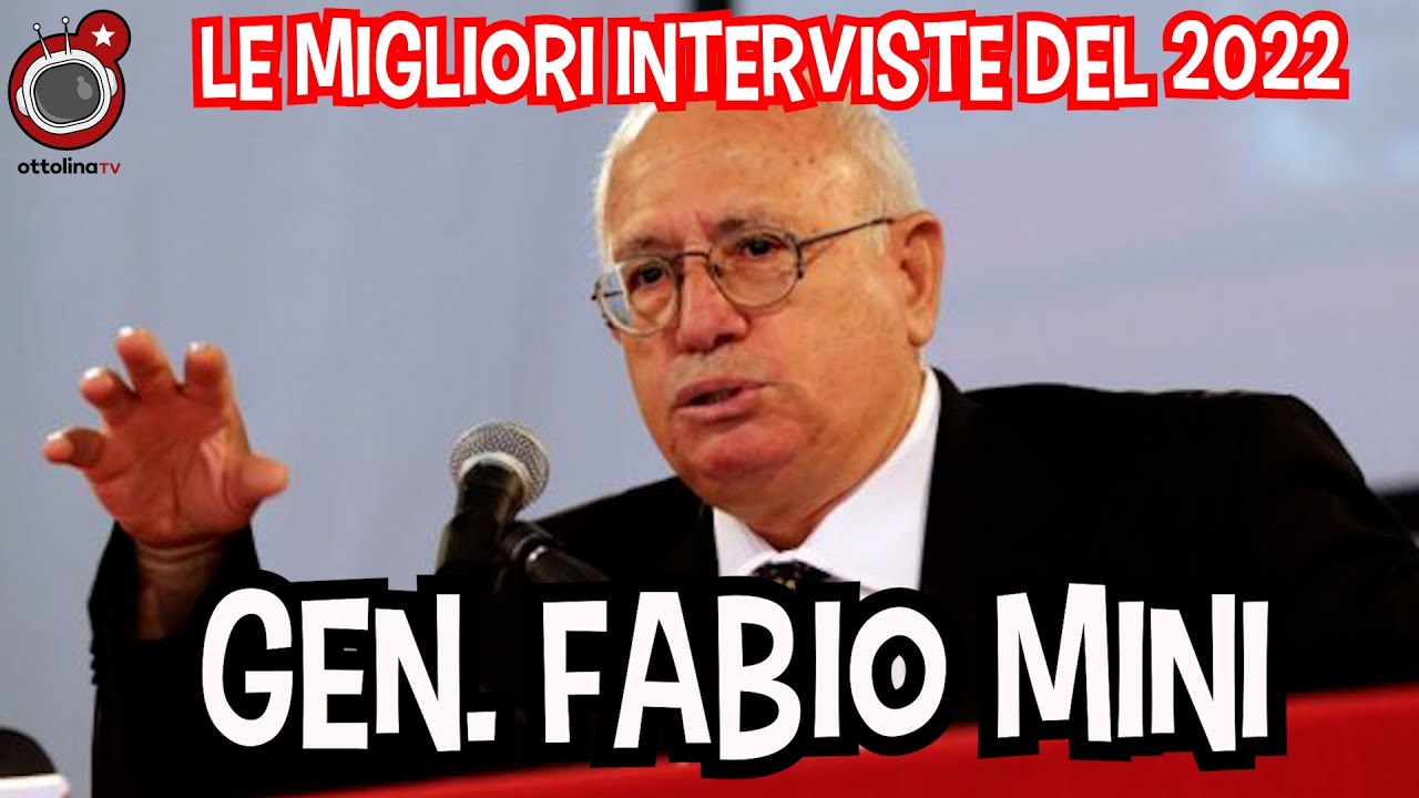 le migliori interviste del 2022 - FABIO MINI: ucraina, Nato e collasso ...