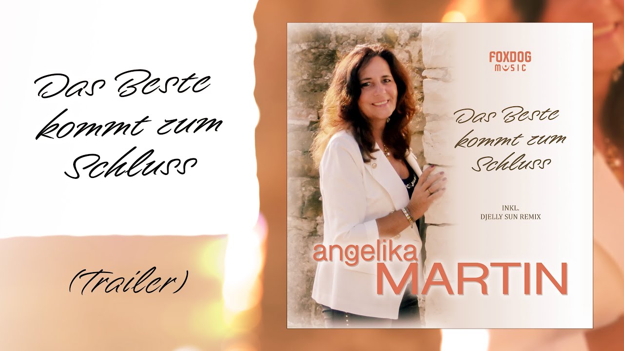 Angelika Martin - Das Beste kommt zum Schluss (Trailer) - YouTube