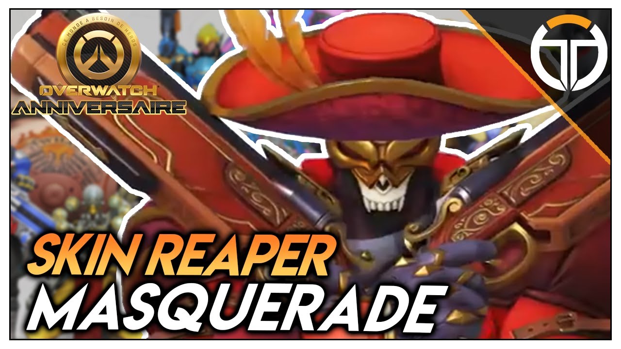 SKIN REAPER MASQUERADE! BAS LES MASQUES! ANNIVERSAIRE 2020!! OVERWATCH ...