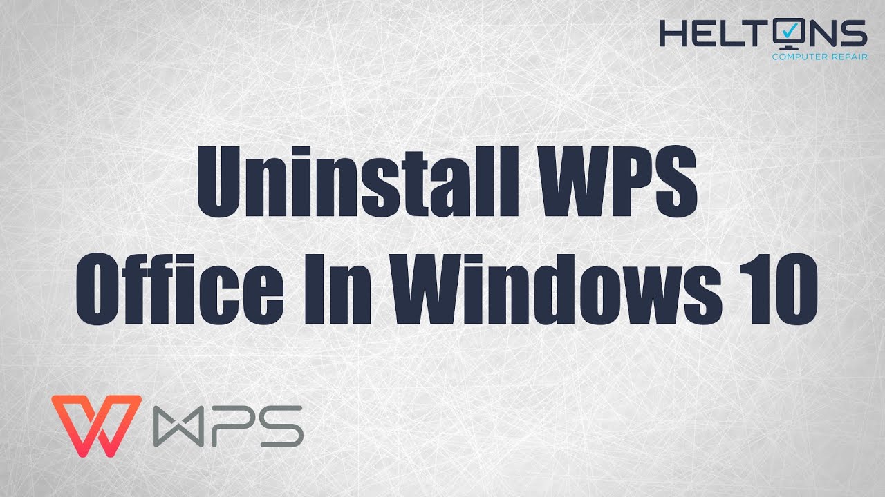 How To Uninstall WPS Office In Windows 10 YouTube How To Uninstall WPS Office In Windows 10 YouTube