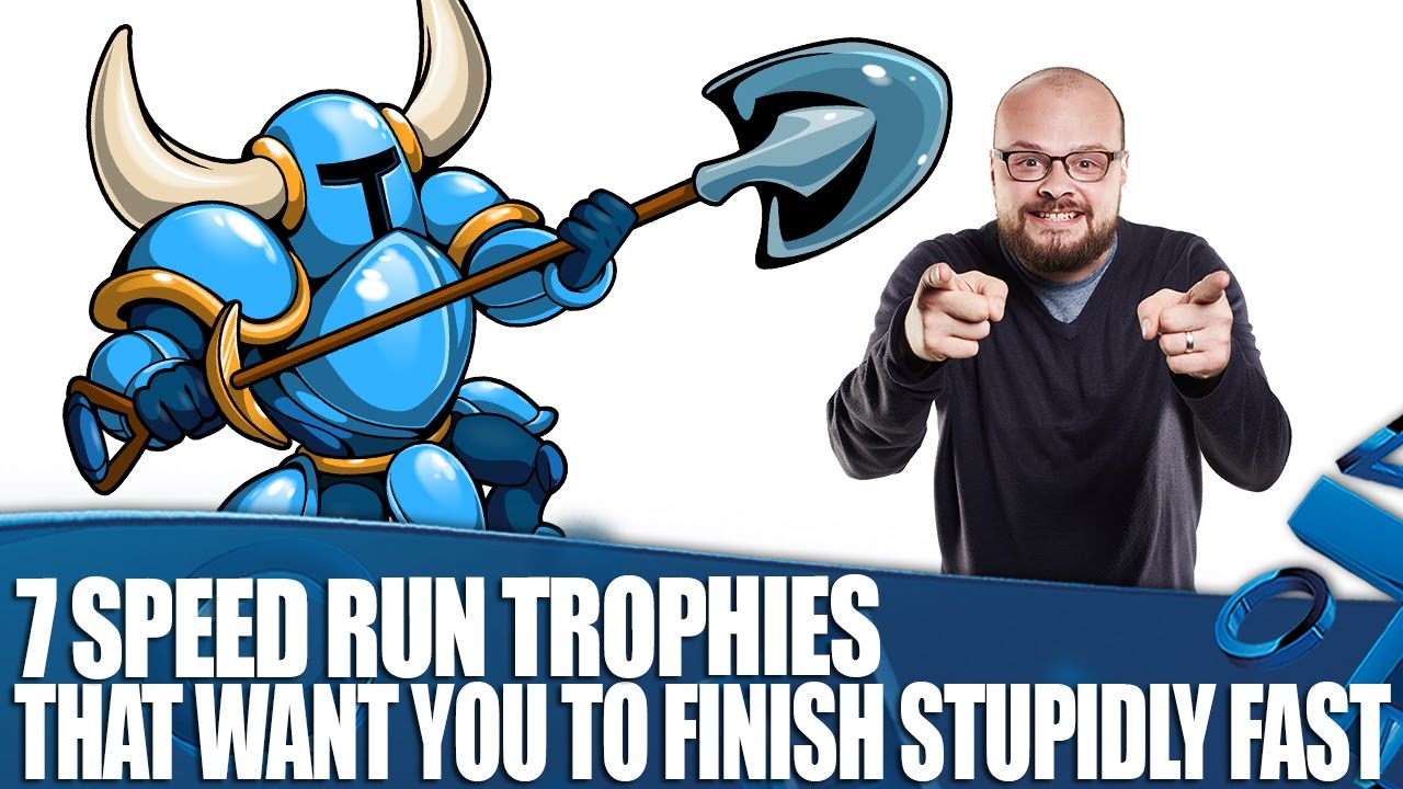7 Speed Run Trophies That Want You To Finish Games Stupidly Fast - YouTube