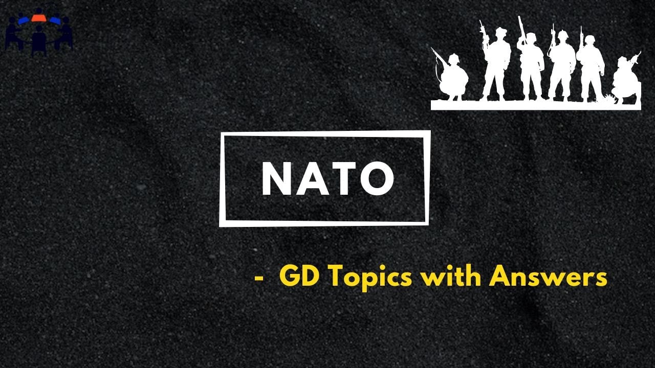NATO | Group Discussion Topics With Answers | GD Ideas - YouTube
