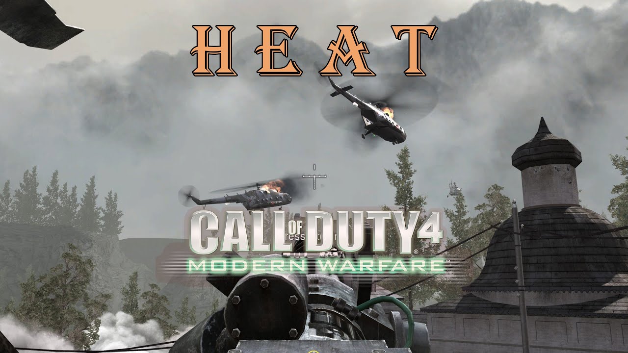 Heat - Call Of Duty 4: Modern Warfare - YouTube
