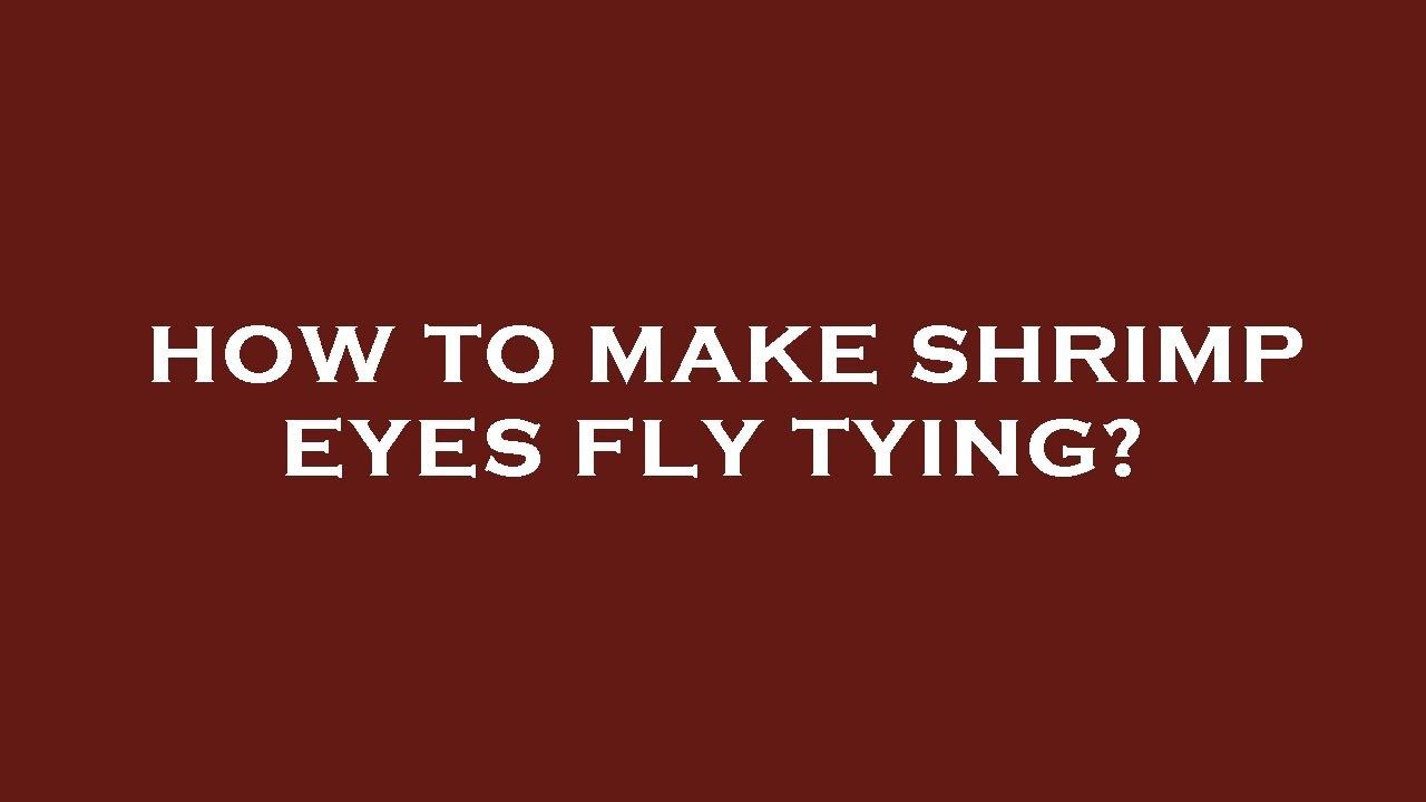 How to make shrimp eyes fly tying? - YouTube