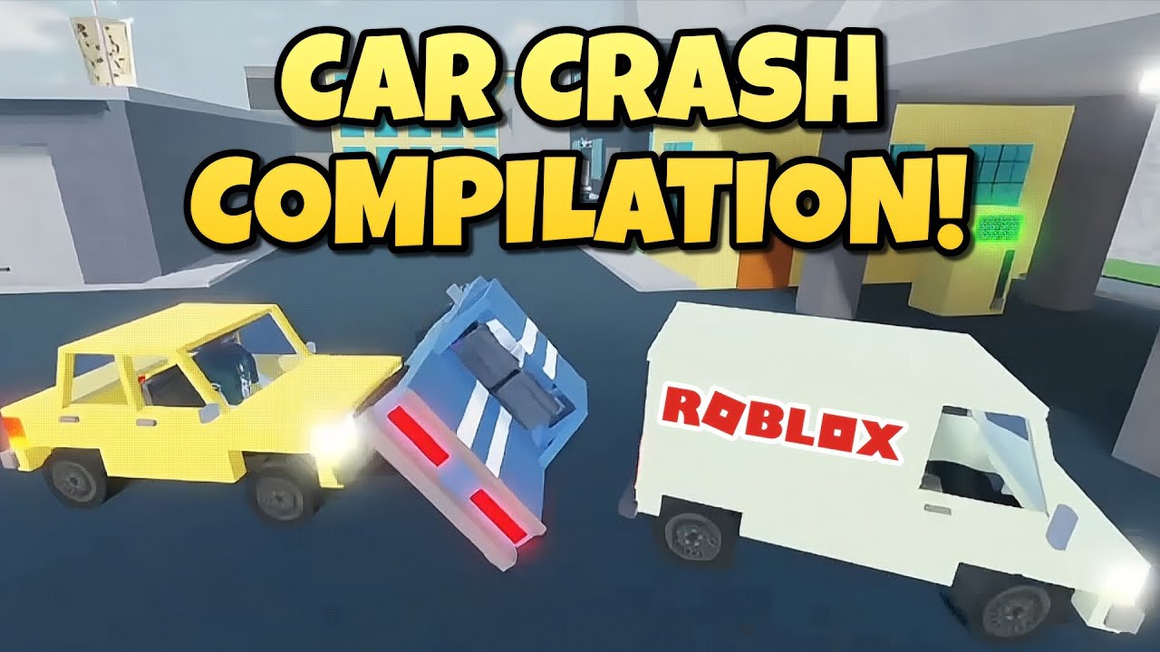 Roblox Car Crash Compilation & Funny Moments - YouTube