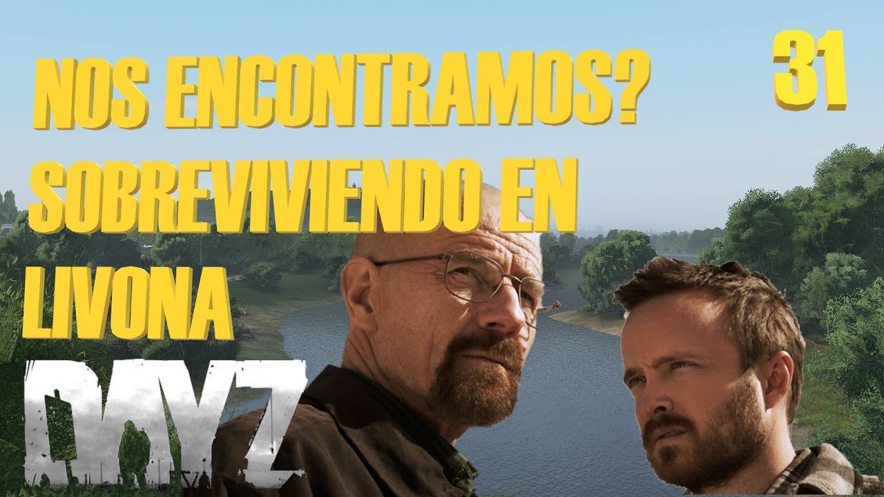 DAYZ 31 // NOS ENCONTRAMOS? Brena, Livonia - YouTube