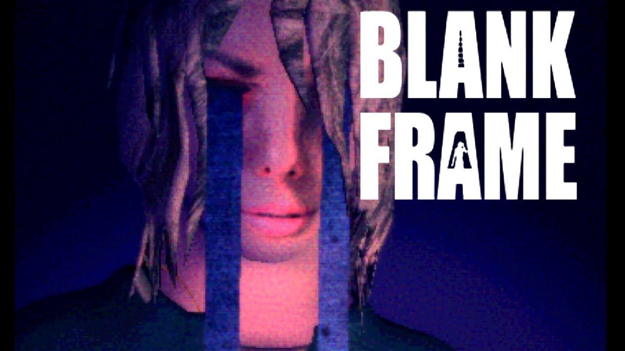 Blank Frame | Part 1 - YouTube