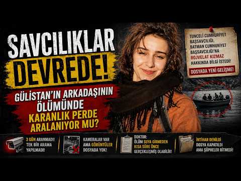 GÜLİSTAN'IN ARKADAŞININ ÖLÜMÜNDE KARANLIK PERDE ARALANIYOR MU?