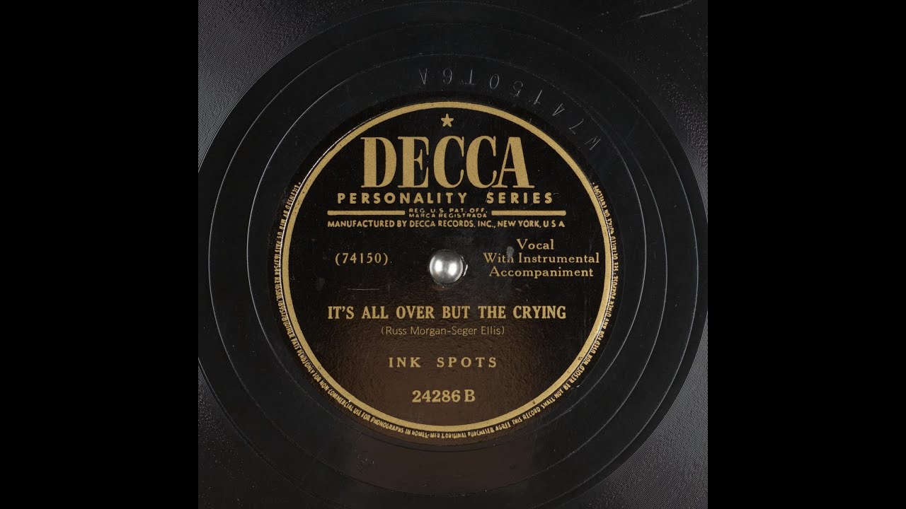 It’s All Over but the Crying by The Ink Spots - YouTube