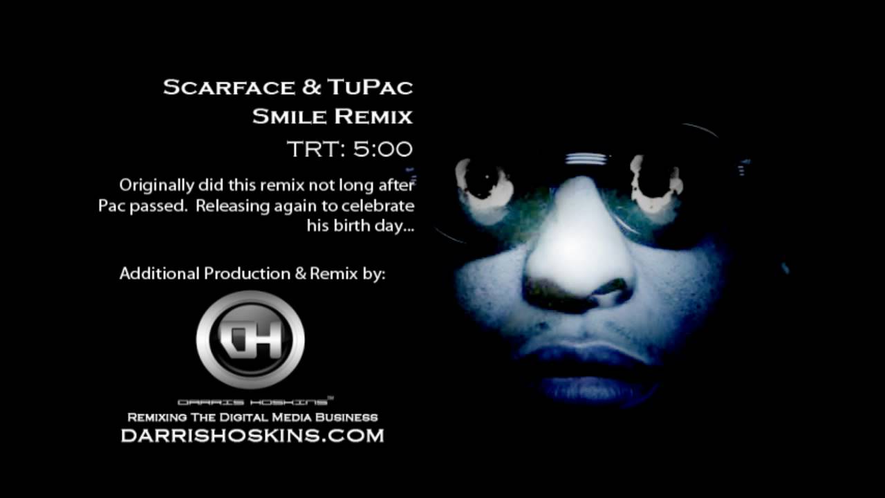 Scarface Feat. Tupac - Smile (Darris Hoskins Remix) - YouTube