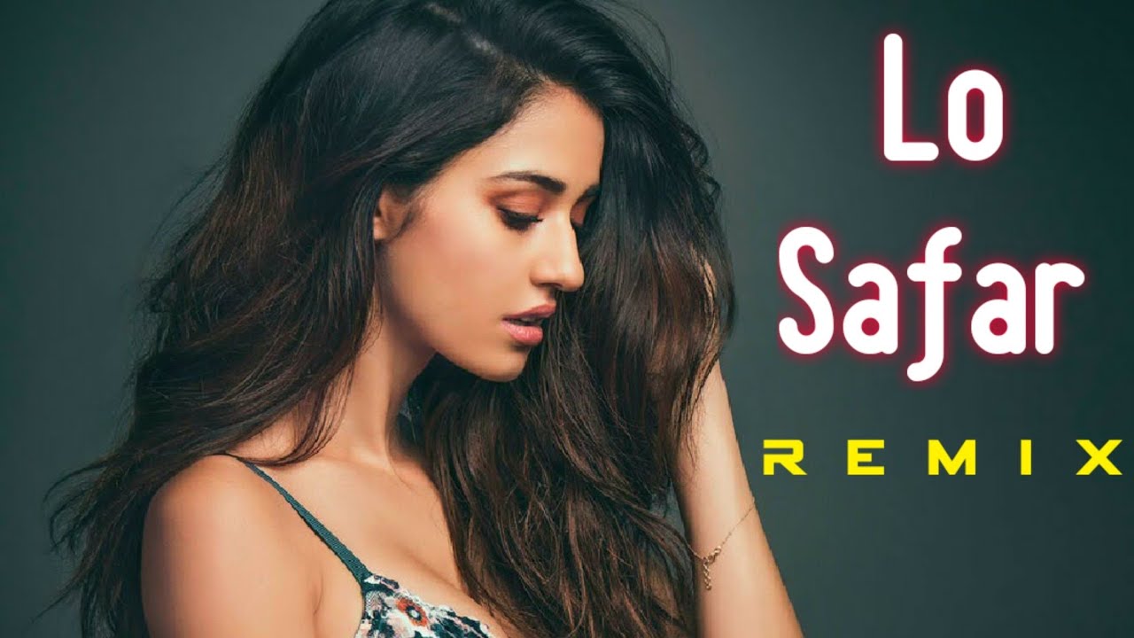 Lo Safar (Remix) | Baaghi 2 | Jubin Nautiyal | Disha Patani | Tiger ...