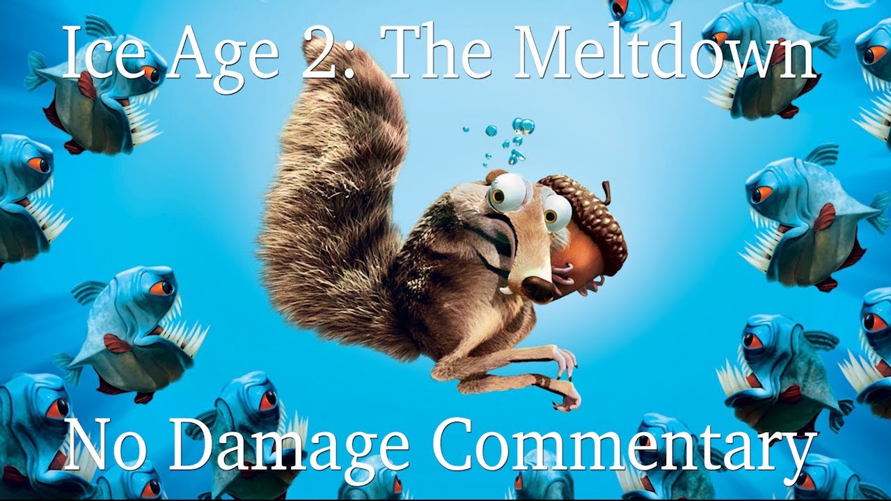 Ice Age 2: The Meltdown No Damage (Commentary) - YouTube