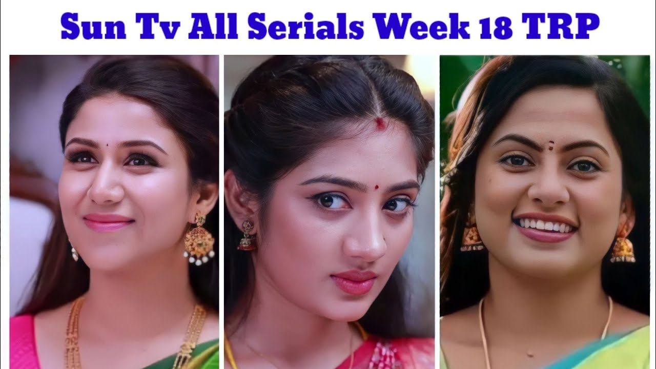 Sun Tv All Serials Week 18 TRP Ratings || All Serials Week 18 TRP ...