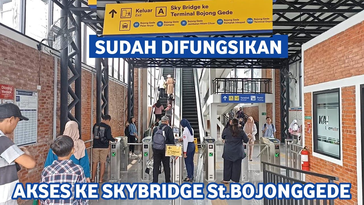 AKSES BARU MENUJU SKYBRIDGE STASIUN BOJONG GEDE SUDAH BEROPERASI - YouTube