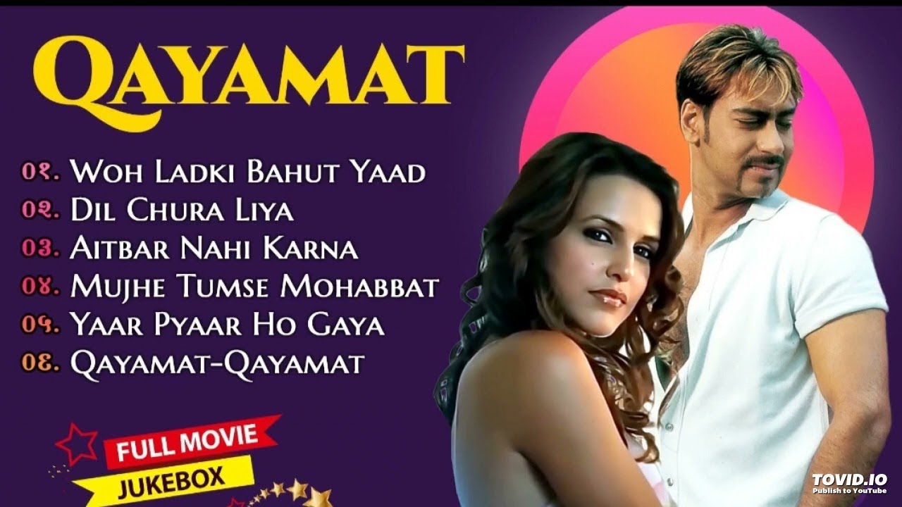 ||Qayamat Movie All Songs||Ajay Devgan & Neha Dhupia||musical world ...