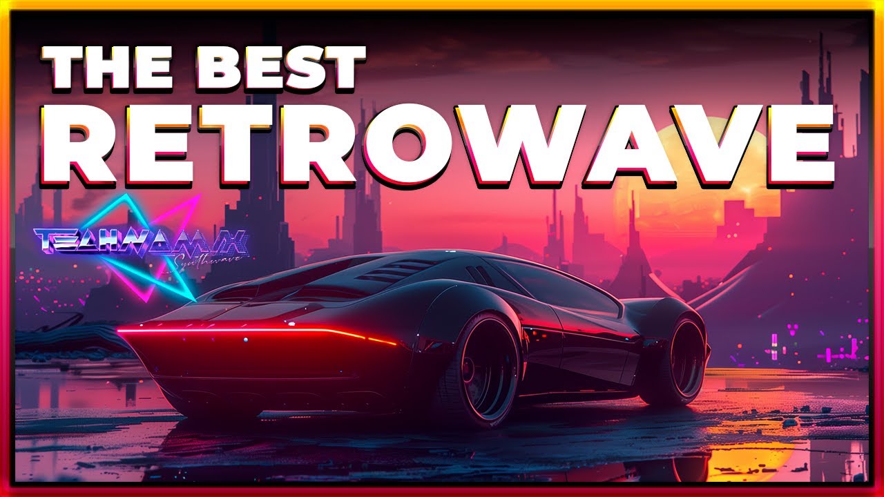 Synthwave Retrowave Newretrowave 🎶 The Best Synthwave 🎹 Synthwave Mix ...
