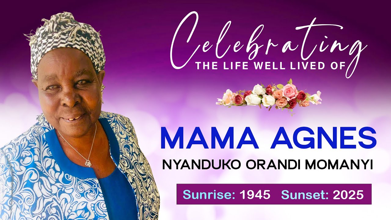 CELEBRATING THE LIFE OF MAMA AGNES NYANDUKO ORANDI MOMANYI - YouTube