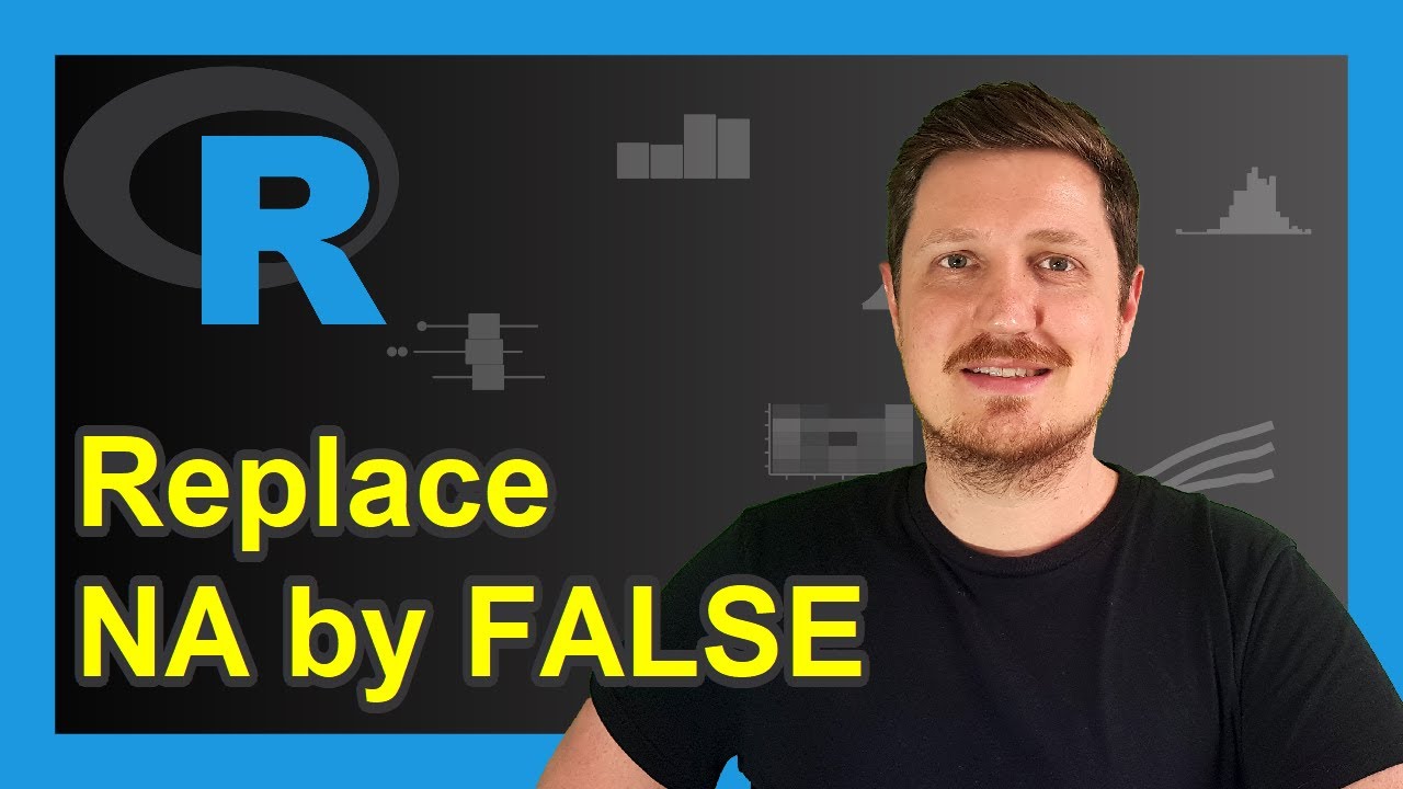 Replace NA By FALSE In R Example Exchange In Data Frame Column replace-na-by-false-in-r-example-exchange-in-data-frame-column