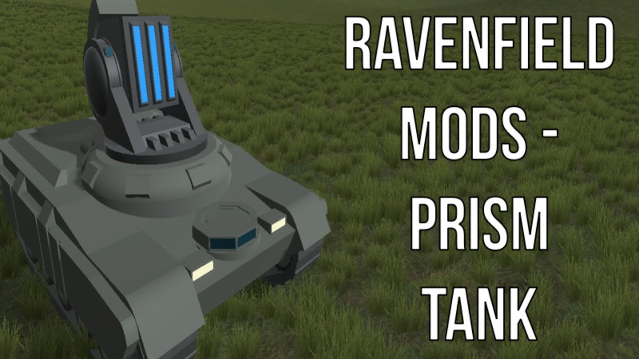 Ravenfield Vehicle Mods - Prism Tank (Fear The Light) - YouTube