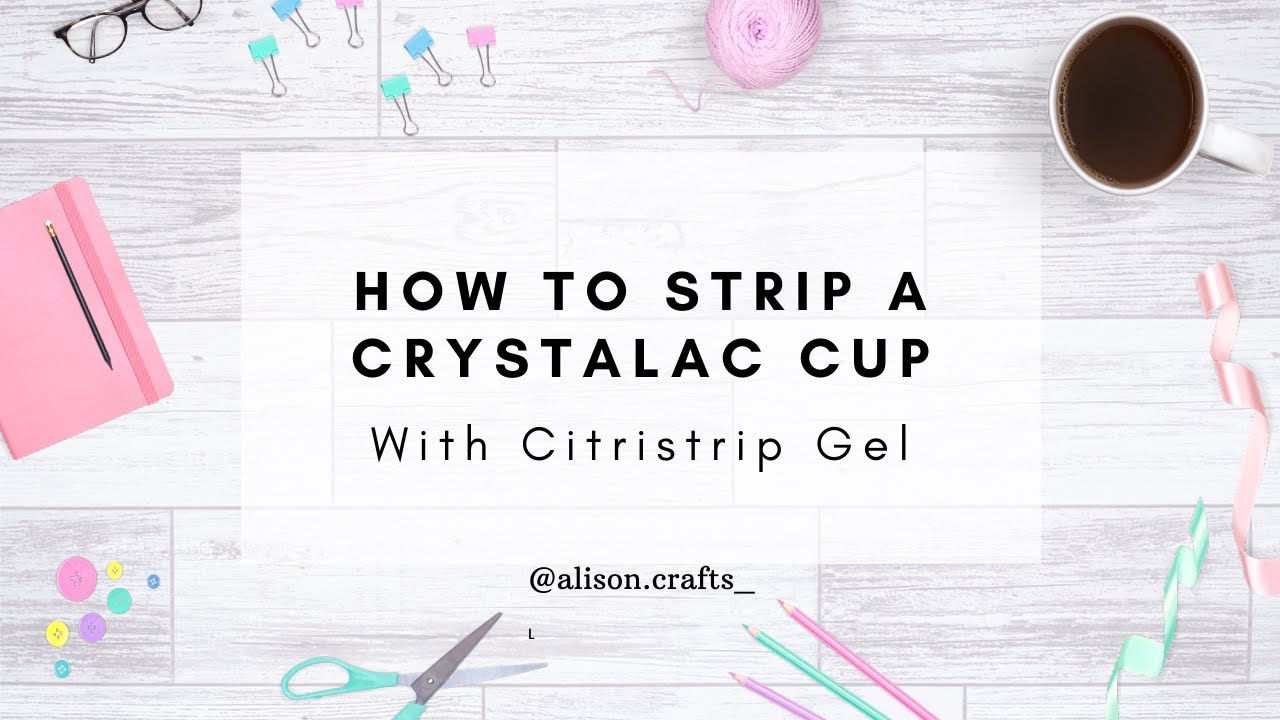How to Strip your Crystalac Tumbler Using Citristrip - YouTube