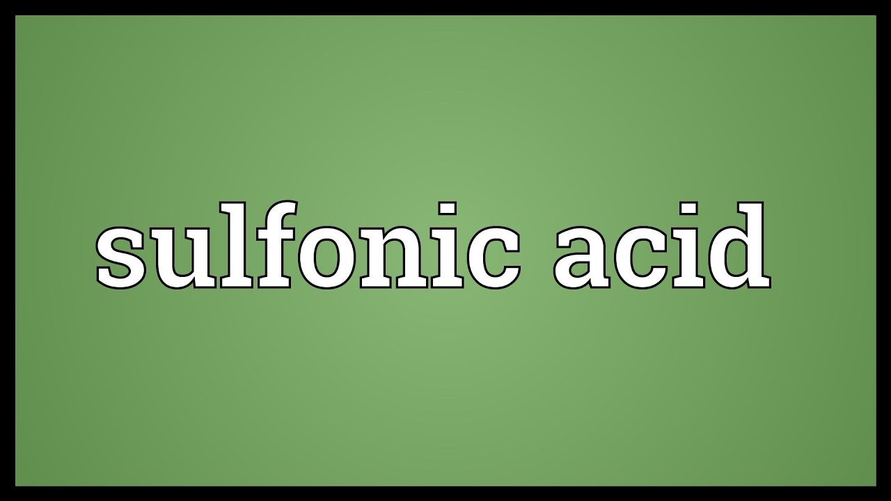 Sulfonic acid Meaning - YouTube
