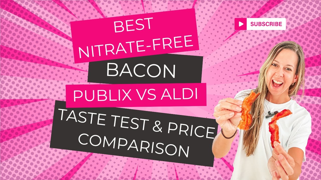 Best Nitrate Free Bacon Publix vs Aldi Taste Test & Price Comparison ...