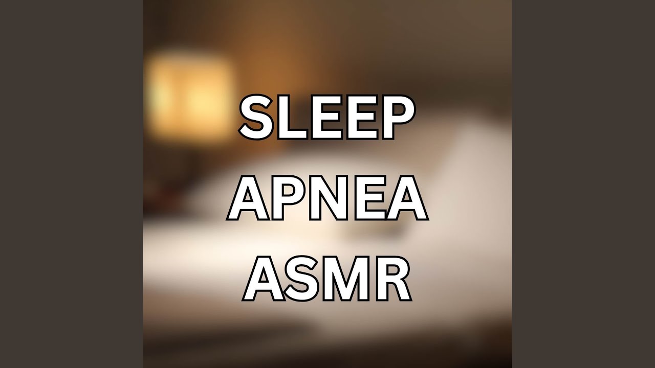 asmr for sleep apnea - YouTube