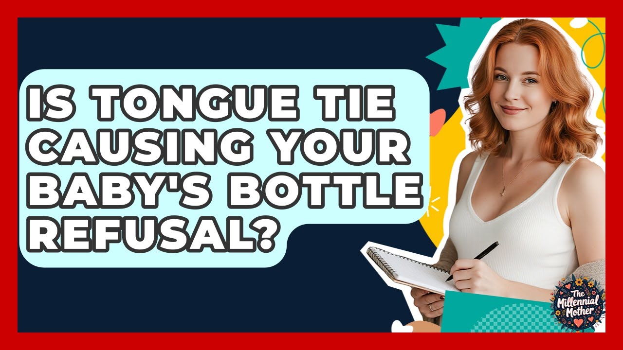Is Tongue Tie Causing Your Baby's Bottle Refusal? - The Millennial ...