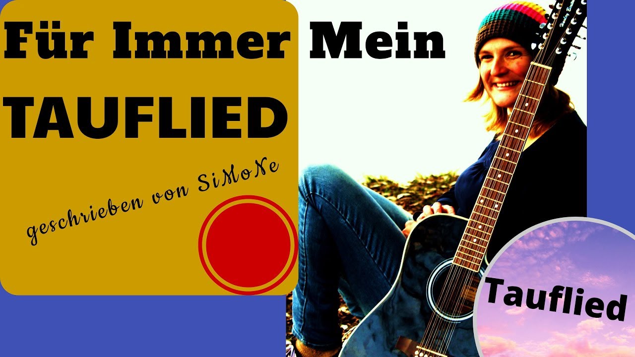 TAUFLIED - Für Immer Mein (Original von SiMoNe) - YouTube
