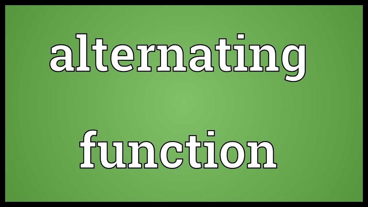 Alternating function Meaning - YouTube