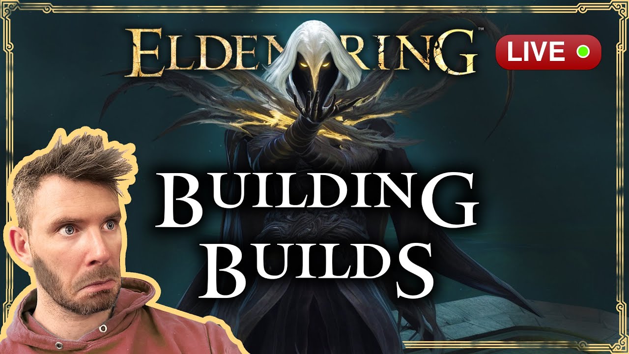Live - Building Elden Ring Builds - Episode 3 - YouTube