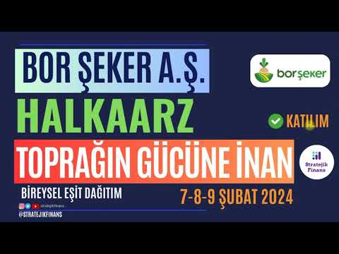 Bor Şeker A.Ş. Halka Arz - Yeni Yatırımlarla Büyümeye Devam Ediyor!!!