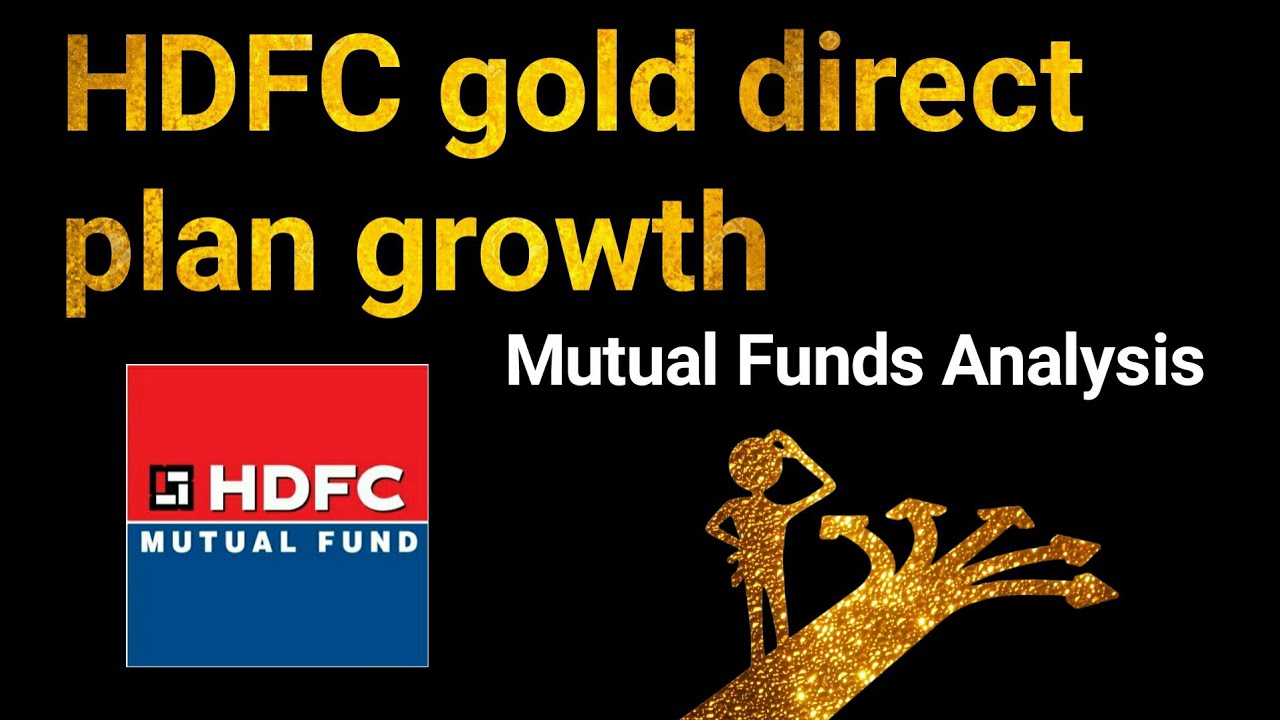 HDFC gold direct plan growth || hdfc gold fund review || hdfc gold ...