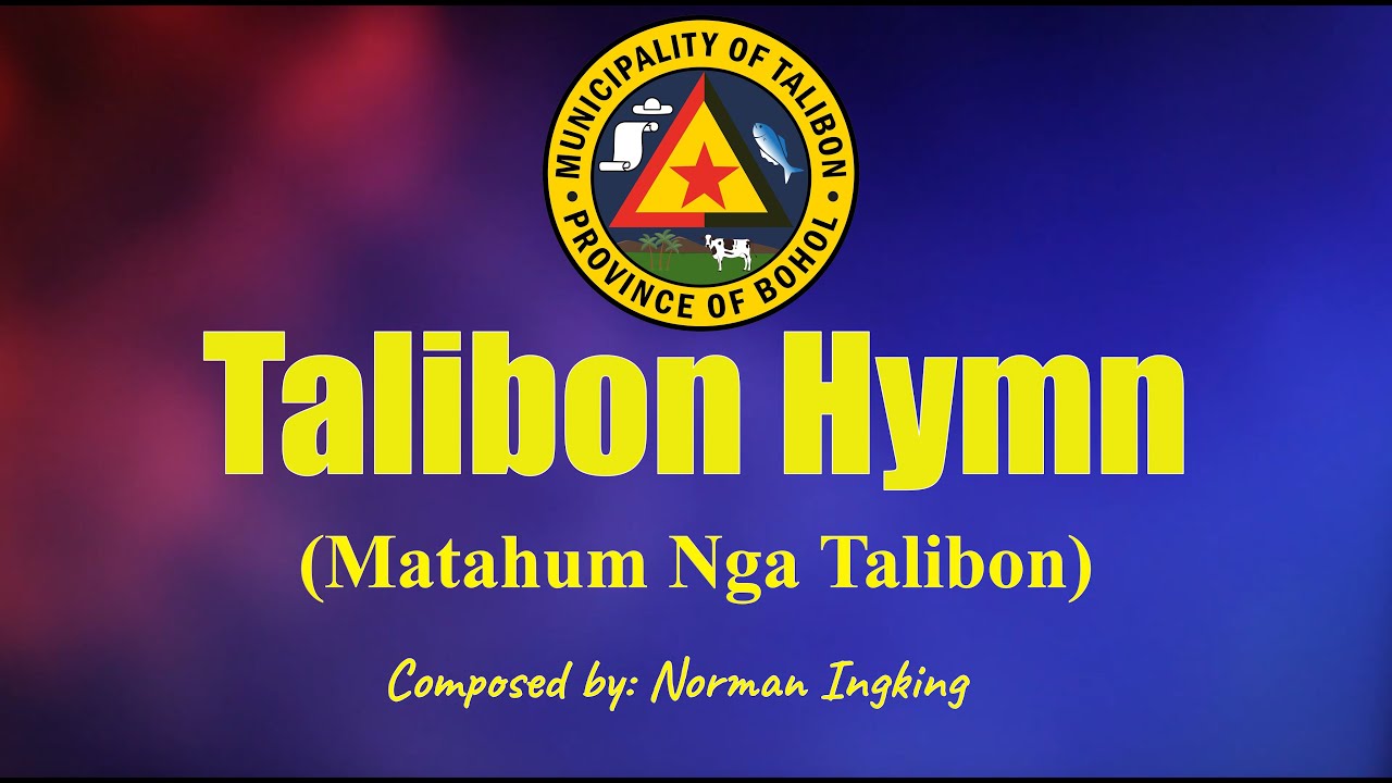 Talibon Hymn - (Matahum Nga Talibon) With Lyrics Guide - YouTube