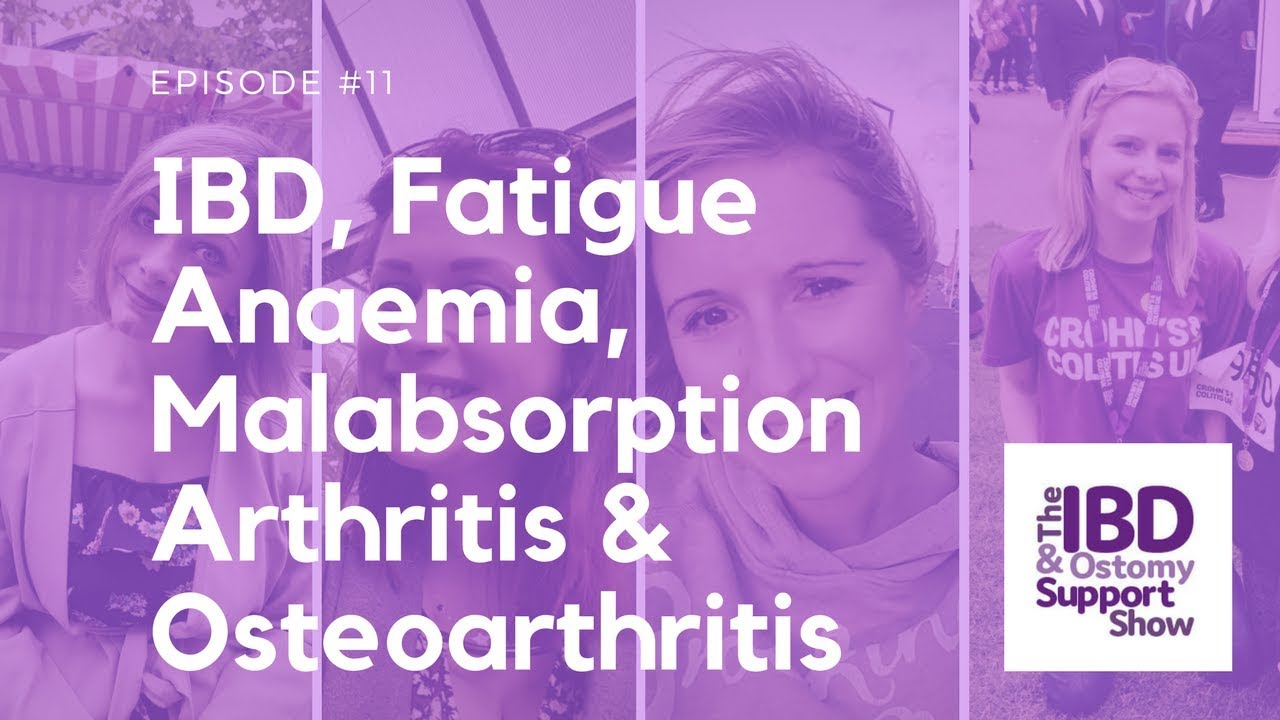 IBD | Fatigue| Anaemia| Malabsorption| Arthritis| Osteoarthritis-The ...