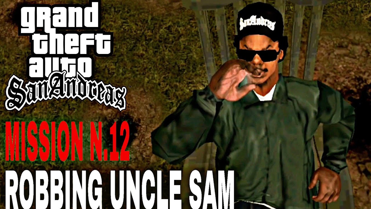 "GTA San Andreas - Mission #12: Robbing Uncle Sam (Full Walkthrough ...
